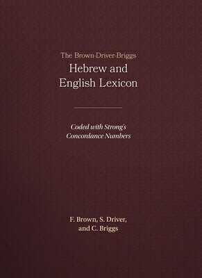 HEBーTHE BROWNーDRIVERーBRIGGS HE Francis Brown S. Driver C. Briggs HENDRICKSON PUBL1994 Hardcover Hebrew ISBN：978156563206...