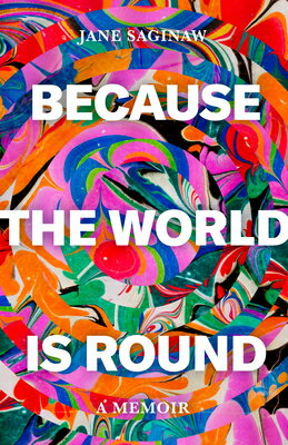BECAUSE THE WORLD IS ROUND Jane Saginaw LA REUNION PUB2022 Hardcover English ISBN：9781646052066 洋書 Fiction & Literature（...