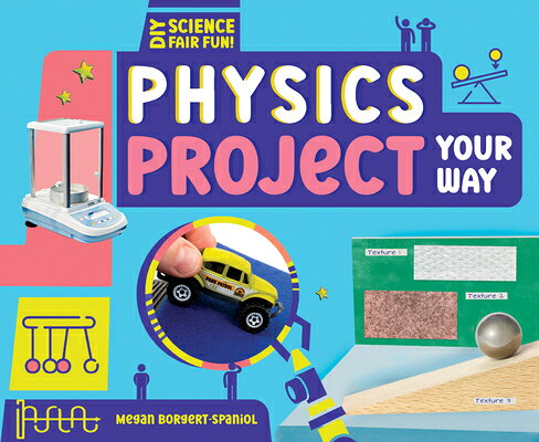 PHYSICS PROJECT YOUR WAY DIY Science Fair Fun! Megan BorgertーSpaniol SUPER SANDCASTLE2023 Library　Binding English ISBN：9...