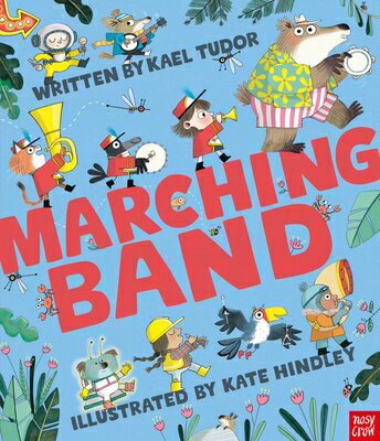 MARCHING BAND Kael Tudor Kate Hindley NOSY CROW2025 Hardcover English ISBN：9798887772073 洋書 Books for kids（児童書） Juvenile...