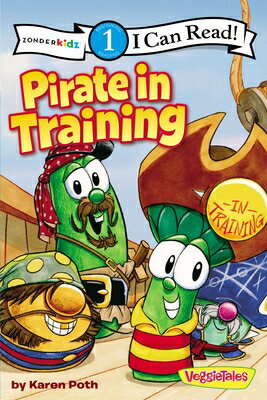 PIRATE IN TRAINING I Can Read! / Big Idea Books / VeggieTales Karen Poth ZONDERVAN2012 Paperback English ISBN：9780310732...