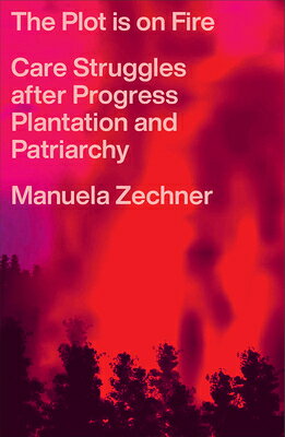 PLOT IS ON FIRE Manuela Zechner PLUTO PR2026 Paperback English ISBN：9780745352077 洋書 Social Science（社会科学） Social Science