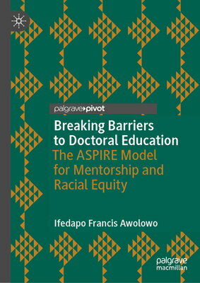 BREAKING BARRIERS TO DOCTORAL Palgrave Studies in Race, Inequality and Social Justice in Education Ifedapo Francis Awolo...