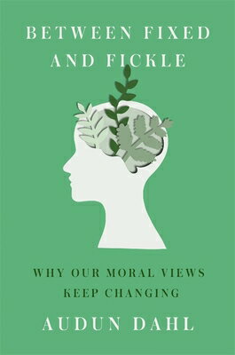 BETWEEN FIXED & FICKLE Audun Dahl HARVARD UNIV PR2026 Hardcover English ISBN：9780674292086 洋書 Social Science（社会科学） Psych...