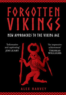 FORGOTTEN VIKINGS Alex Harvey AMBERLEY PUB2025 Hardcover English ISBN：9781398122093 洋書 Social Science（社会科学） History
