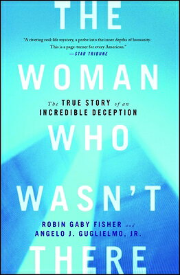 WOMAN WHO WASNT THERE Robin Gaby Fisher Angelo J. Guglielmo TOUCHSTONE PR2013 Paperback English ISBN：9781451652093 洋書 Fi...