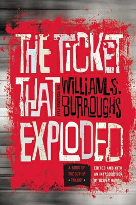 TICKET THAT EXPLODED William S. Burroughs Oliver Harris GROVE ATLANTIC2014 Paperback English ISBN：9780802122094 洋書 Ficti...