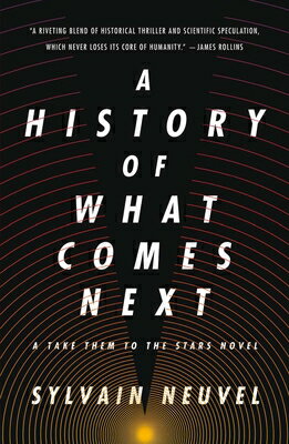 HIST OF WHAT COMES NEXT Take Them to the Stars Sylvain Neuvel TOR BOOKS2022 Paperback English ISBN：9781250262097 洋書 Fict...