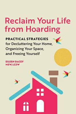 RECLAIM YOUR LIFE FROM HOARDIN Eileen Dacey, MSW Lcsw ROCKRIDGE PR2020 Paperback English ISBN：9781646112098 洋書 Business ...