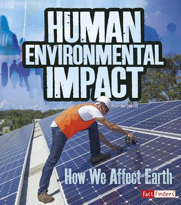 HUMAN ENVIRONMENTAL IMPACT Humans and Our Planet Ava Sawyer CAPSTONE PR2017 Paperback English ISBN：9781515772101 洋書 Book...
