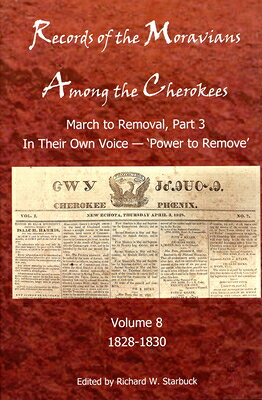 RECORDS OF THE MORAVIANS AMONG Richard W. Starbuck CHEROKEE HERITAGE PR2019 Hardcover English ISBN：9780999452103 洋書 Soci...