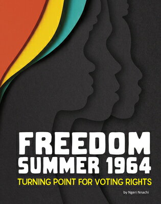 FREEDOM SUMMER 1964 Ngeri Nnachi CAPSTONE PR2024 Paperback English ISBN：9781669062103 洋書 Books for kids（児童書） Juvenile No...