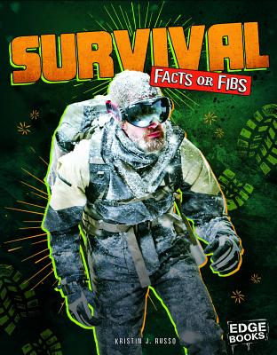 SURVIVAL FACTS OR FIBS Facts or Fibs? Kristin J. Russo CAPSTONE PR2018 Paperback English ISBN：9781543502107 洋書 Books for...