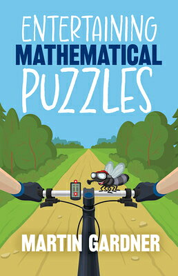 ENTERTAINING MATHEMATICAL PUZZ Dover Math Games & Puzzles Martin Gardner DOVER PUBN INC1986 Paperback English ISBN：97804...