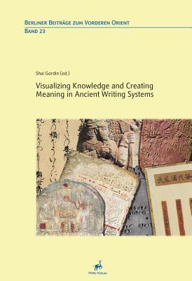 VISUALIZING KNOWLEDGE & CREATI Berliner Beitrage Zum Vorderen Orient Shai Gordin PEWE VERLAG2014 Hardcover English ISBN：...