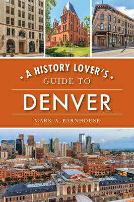 HIST LOVERS GT DENVER History & Guide Mark A. Barnhouse HISTORY PR2020 Paperback English ISBN：9781467142120 洋書 Social Sc...