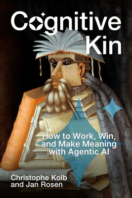 COGNITIVE KIN Christophe Kolb Jan Rosen IDEAPRESS PUB2026 Hardcover English ISBN：9781646872121 洋書 Business & SelfーCultur...