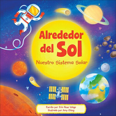 SPAーALREDEDOR DEL SOL (AROUND MIS Primeros Libros (My First Books) Series #2 Erin Rose Wage Amy Zhing Ana Izquierdo PI K...
