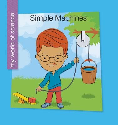 SIMPLE MACHINES My World of Science Katie Marsico Jeff Bane CHERRY LAKE PUB2018 Paperback English ISBN：9781534132122 洋書 ...
