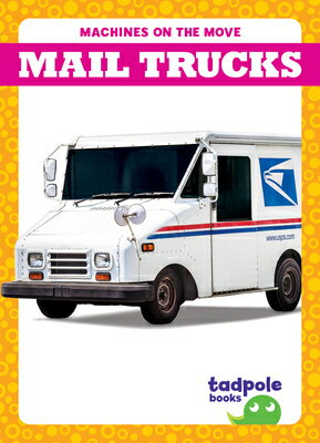 MAIL TRUCKS Machines on the Move Natalie Deniston TADPOLE BOOKS2026 Paperback English ISBN：9798896622123 洋書 Books for ki...