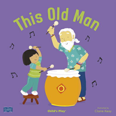 THIS OLD MAN Classic Books with Holes 8x8 Claire Keay CHILDS PLAY2019 Paperback English ISBN：9781786282125 洋書 Books for ...