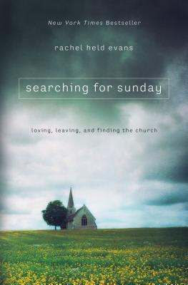 SEARCHING FOR SUNDAY Rachel Held Evans THOMAS NELSON PUB2015 Paperback English ISBN：9780718022129 洋書 Social Science（社会科学...