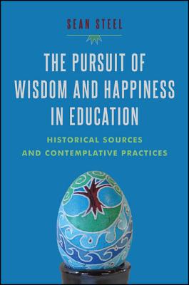 PURSUIT OF WISDOM & HAPPINESS Sean Steel ST UNIV OF NEW YORK PR2014 Hardcover English ISBN：9781438452135 洋書 Family life ...