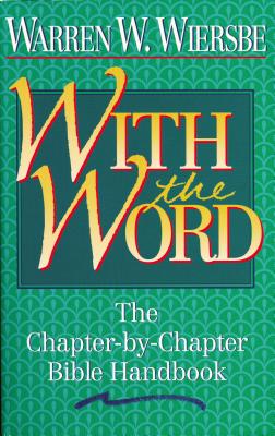 WITH THE WORD ChapterーByーChapter Bible Handbook Warren W. Wiersbe THOMAS NELSON PUB1993 Paperback English ISBN：978084079...