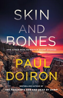SKIN & BONES Mike Bowditch Mysteries Paul Doiron MINOTAUR2025 Hardcover English ISBN：9781250382139 洋書 Fiction & Literatu...