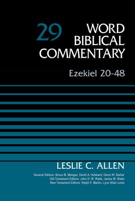 COMTーWBC EZEKIEL 20ー48 V29 Word Biblical Commentary Leslie C. Allen Bruce M. Metzger David Allen Hubbard ZONDERVAN2015 H...