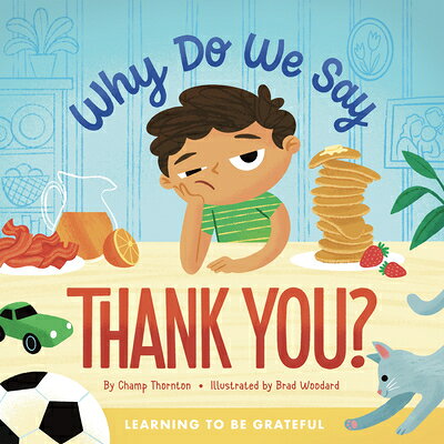 WHY DO WE SAY THANK YOU Champ Thornton Brad Woodard NEW GROWTH PR2022 Hardcover English ISBN：9781645072140 洋書 Social Sci...