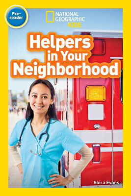 HELPERS IN YOUR NEIGHBORHOOD ( National Geographic Kids Readers Shira Evans National Geographic Kids NATL GEOGRAPHIC SOC...