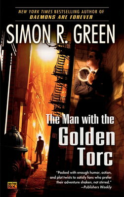 MAN W/THE GOLDEN TORC Secret Histories Simon R. Green ACE2008 Mass　Market　Paperbound English ISBN：9780451462145 洋書 Ficti...