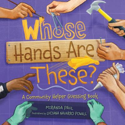 WHOSE HANDS ARE THESE Miranda Paul Luciana Navarro Powell MILLBROOK PR2016 Hardcover English ISBN：9781467752145 洋書 Books...