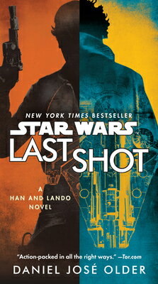 LAST SHOT (STAR WARS) Star Wars Daniel Jose Older DELREY TRADE2018 Mass　Market　Paperbound English ISBN：9780525622147 洋書 ...