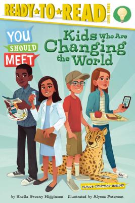 KIDS WHO ARE CHANGING THE WORL You Should Meet Sheila Sweeny Higginson Alyssa Petersen SIMON SPOTLIGHT2019 Paperback Eng...