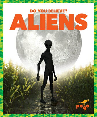 ALIENS Do You Believe? Natalie Deniston POGO2024 Library　Binding English ISBN：9798892132152 洋書 Books for kids（児童書） Juven...