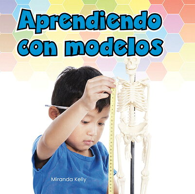 SPAーAPRENDIENDO CON MODELOS (L Miranda Kelly Pablo de la Vega CRABTREE SEEDLINGS2021 Library　Binding Spanish ISBN：978142...