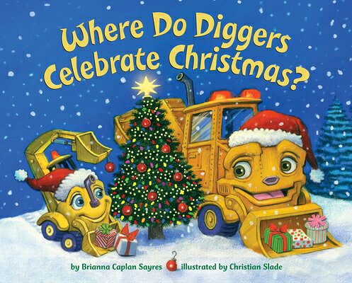 WHERE DO DIGGERS CELEBRATE XMA Where Do...Series Brianna Caplan Sayres Christian Slade RANDOM HOUSE2018 Hardcover Englis...