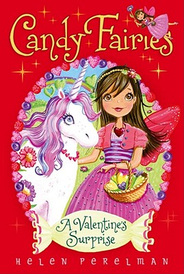 VALENTINES SURPRISE Candy Fairies Helen Perelman EricaーJane Waters ALADDIN2011 Paperback English ISBN：9781442422155 洋書 B...