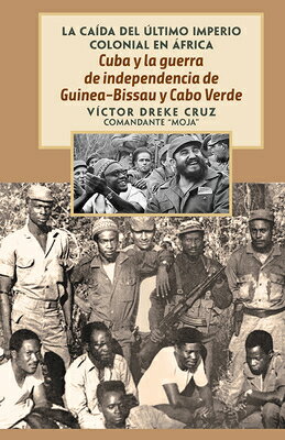 SPAーCUBA Y LA GUERRA DE INDEPE La Cada del ltimo Imperio Colonial en frica Victor Dreke PATHFINDER PR2025 Paperback Span...