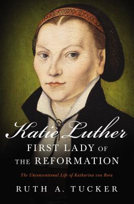 KATIE LUTHER 1ST LADY OF THE R Ruth a. Tucker ZONDERVAN2017 Paperback English ISBN：9780310532156 洋書 Social Science（社会科学）...