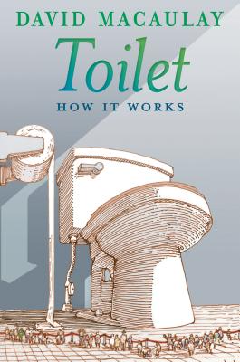 TOILET HOW IT WORKS How It Works David Macaulay Sheila Keenan SQUARE FISH2015 Paperback English ISBN：9781626722156 洋書 Bo...