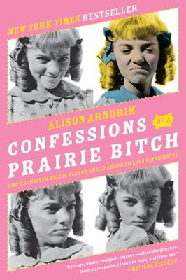 CONFESSIONS OF A PRAIRIE BITCH Alison Arngrim DEY STREET BOOKS2011 Paperback English ISBN：9780061962158 洋書 Fiction & Lit...