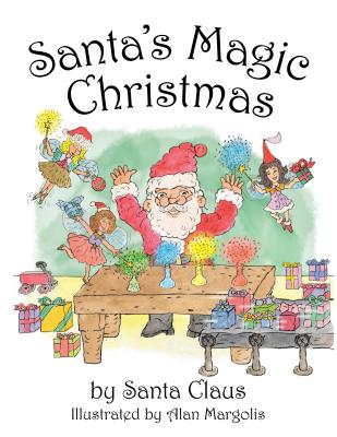 SANTAS MAGIC XMAS Arlyn Grussing IUNIVERSE INC2017 Hardcover English ISBN：9781532032158 洋書 Books for kids（児童書） Juvenile ...