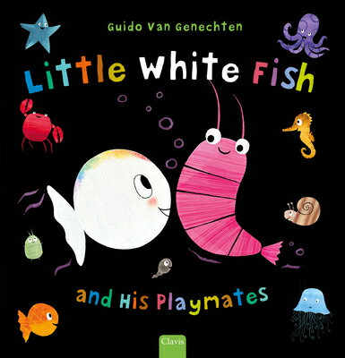 LITTLE WHITE FISH & HIS PLAYMA Little White Fish Guido Van Genechten Guido Van Genechten CLAVIS PUB2025 Hardcover Englis...