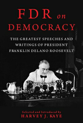 FDR ON DEMOCRACY Harvey J. Kaye SKYHORSE PUB2020 Hardcover English ISBN：9781510752160 洋書 Social Science（社会科学） History