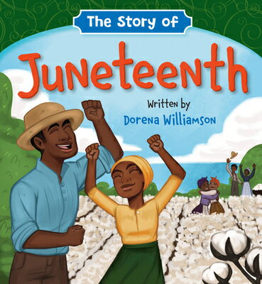 STORY OF JUNETEENTHーBOARD Dorena Williamson Markia Jenai WORTHY KIDS2022 Board　Books English ISBN：9781546002161 洋書 Books...