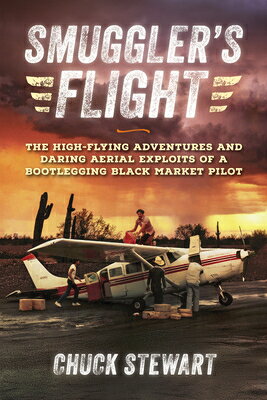 SMUGGLERS FLIGHT Chuck Stewart OCTANE PR LLC2026 Hardcover English ISBN：9781642342161 洋書 Fiction & Literature（小説＆文芸） Bio...