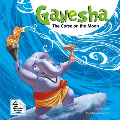 GANESHA THE CURSE ON THE MOON Campfire Graphic Novels Sourav Dutta Rajesh Nagulakonda CAMPFIRE GRAPHIC NOVELS2015 Paperb...
